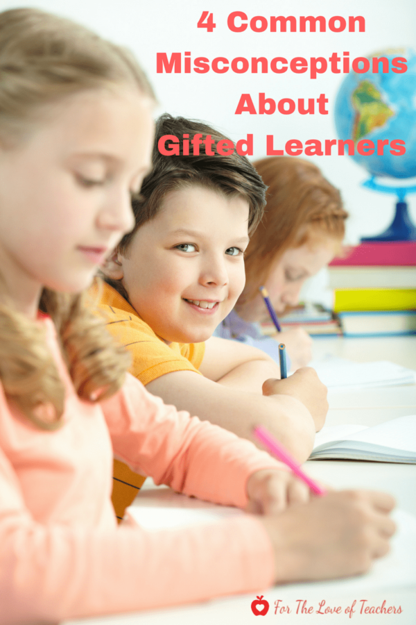 4 Common Misconceptions of Gifted Learners ~ For The Love of Teachers