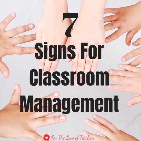 7 Simple Signs For Classroom Management ~ For The Love of Teachers