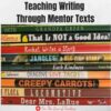 Teaching Writing Through Mentor Texts ~ For The Love of Teachers