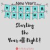 New Year's Hopes & Dreams: Starting The Year Off Right