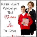 Building Student Relationships That Nurtures a Love For School