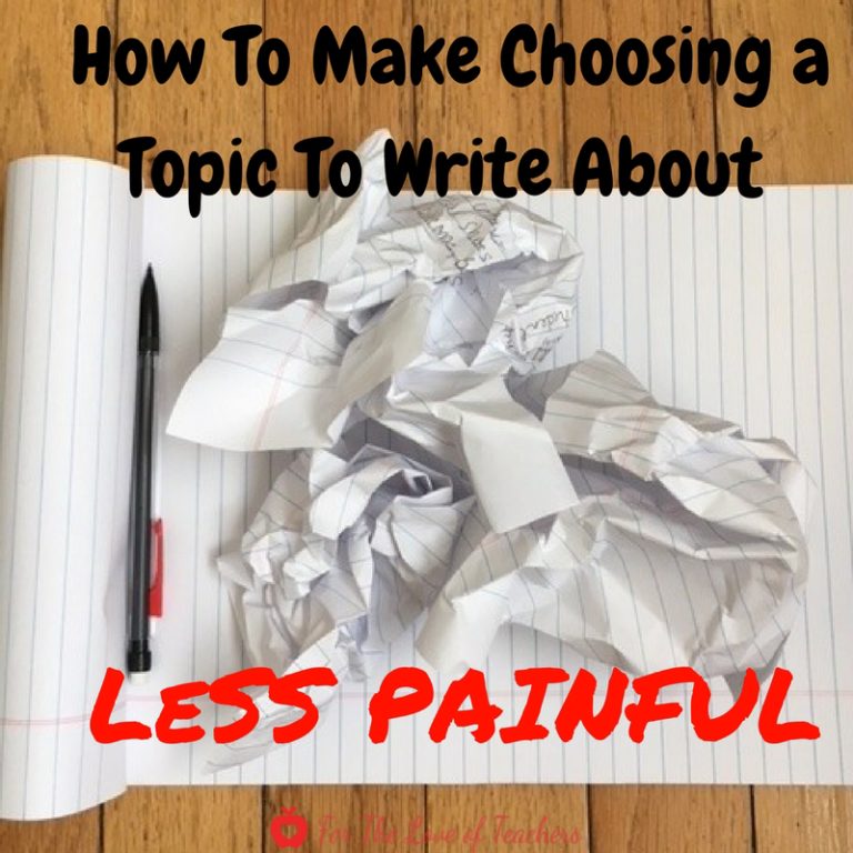 How To Make Choosing a Topic To Write About Less Painful ~ For The Love ...