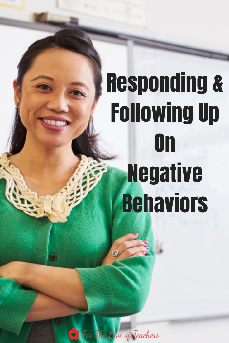 Responding & Following Up on Negative Behaviors - For The Love of Teachers