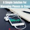 A Simple Solution For Managing Phones in Class - For The Love of Teachers