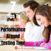 7 Tips To Improve Performance Around Testing Time - For The Love of ...