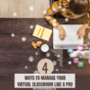 4 Ways To Manage Your Virtual Classroom Like a Pro - For The Love of ...