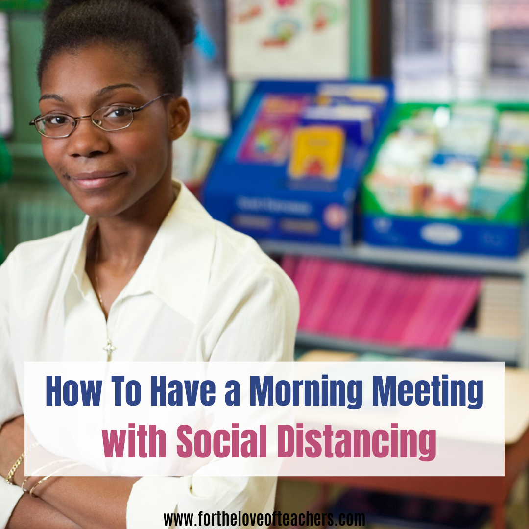 How To Have a Morning Meeting With Social Distancing - For The Love of ...