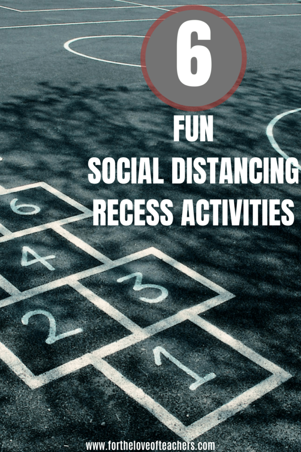 6 Fun Social Distancing Recess Activities - For The Love of Teachers