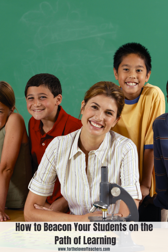 How to Beacon Your Students on the Path of Learning - For The Love of ...
