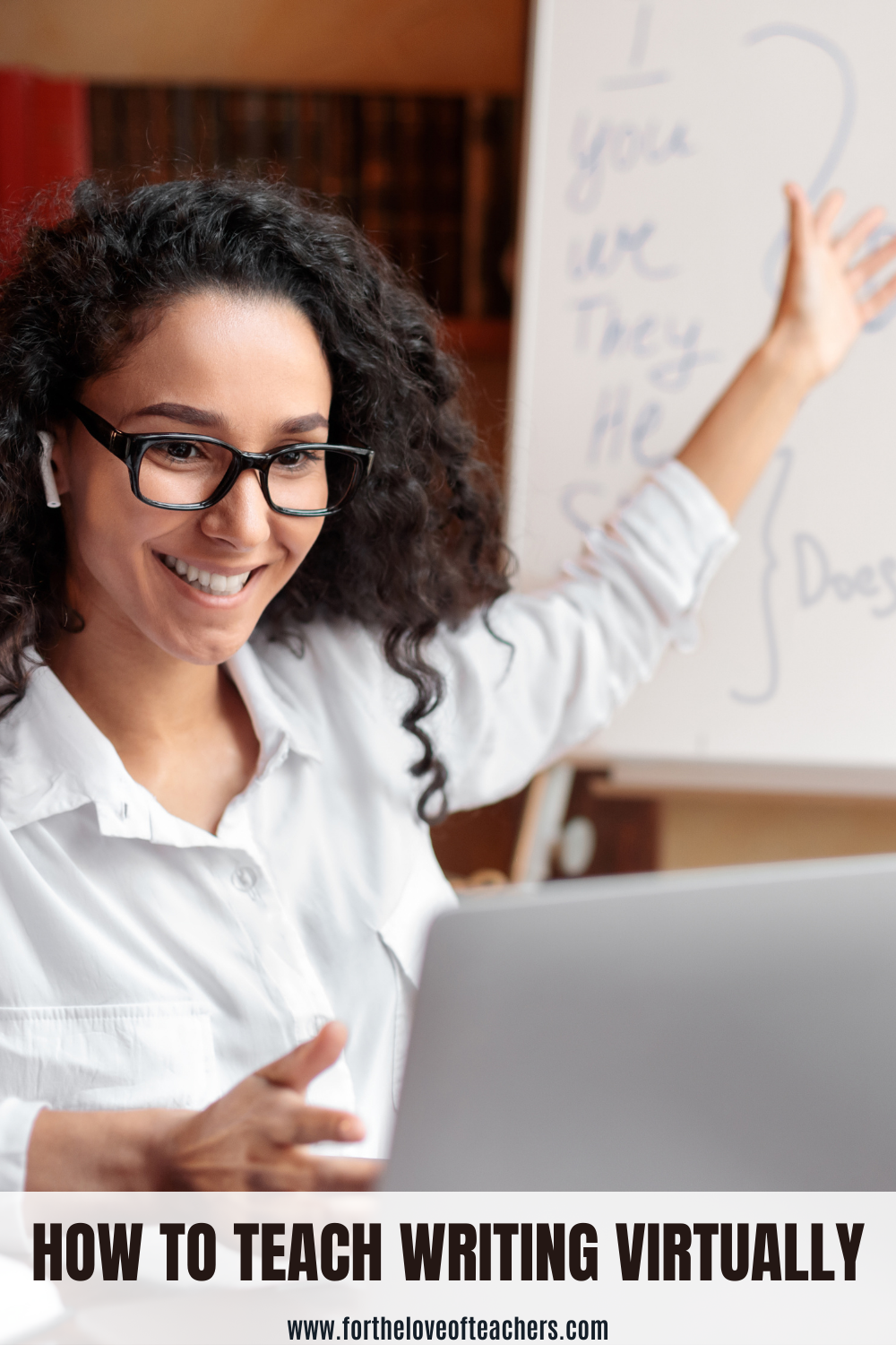 How To Teach Writing Virtually - For The Love of Teachers