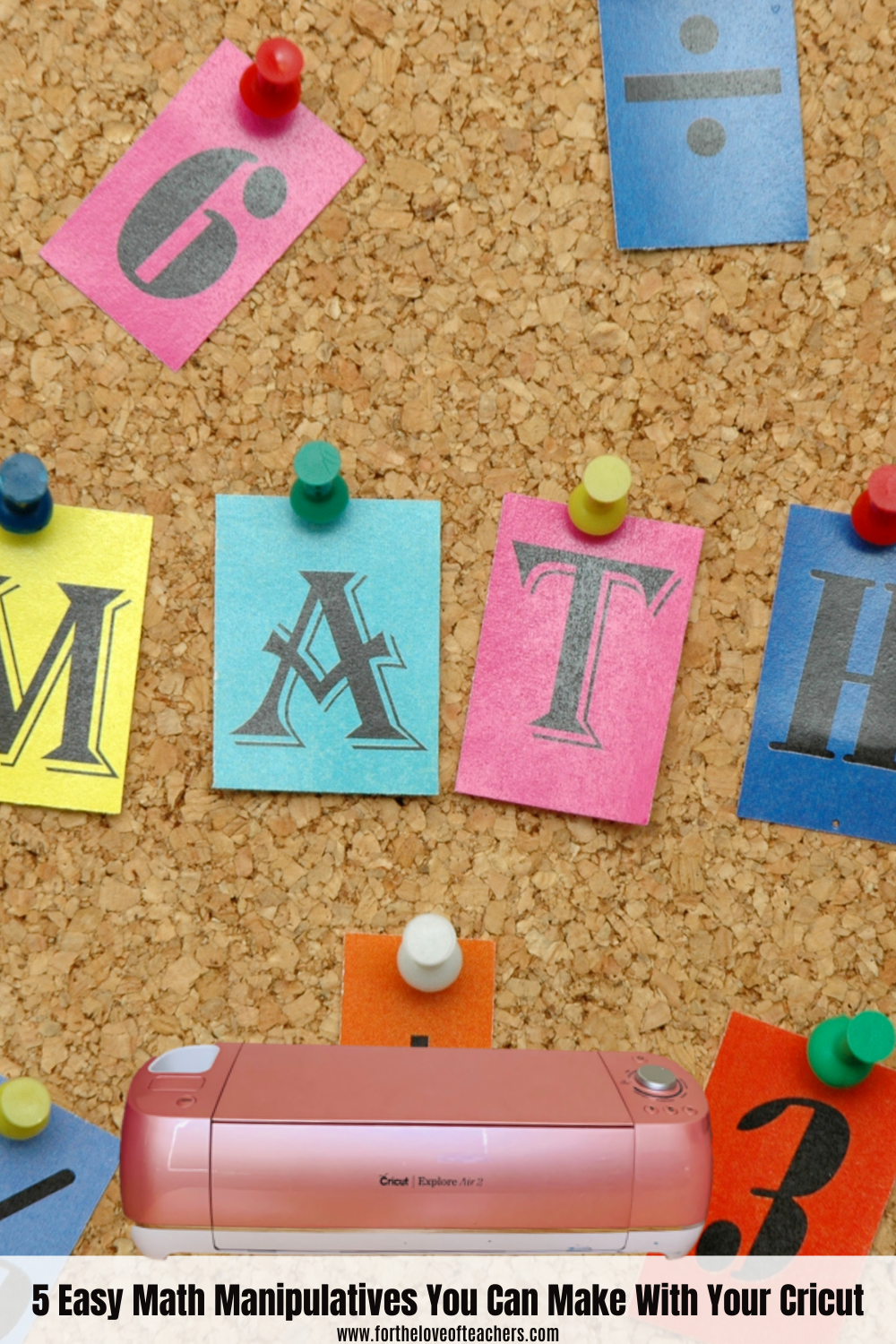 5 Easy Math Manipulatives You Can Make With Your Cricut - For The Love ...