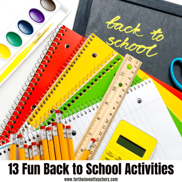 13 Fun Back to School Activities - For The Love of Teachers