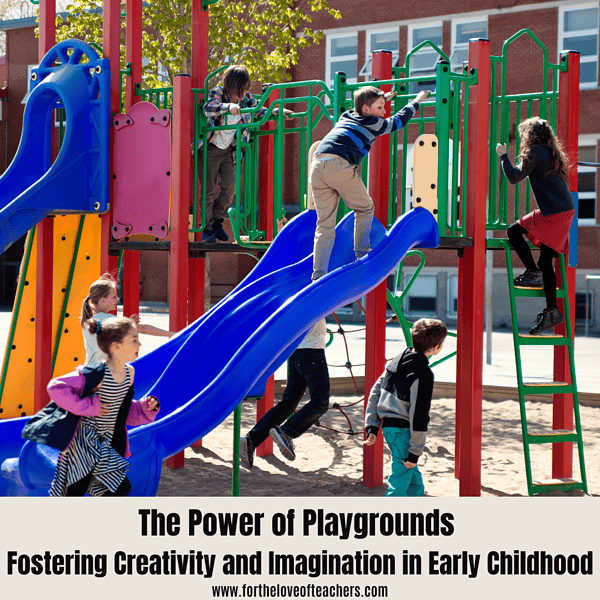 The Power of Playgrounds: Fostering Creativity and Imagination in Early ...